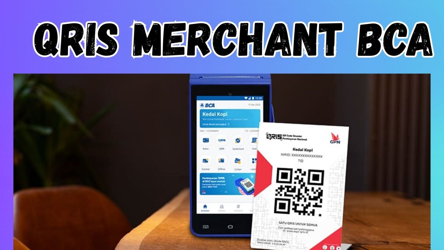 Cek Biaya QRIS Merchant BCA Sebelum Mulai Transaksi - Universitas Dr ...